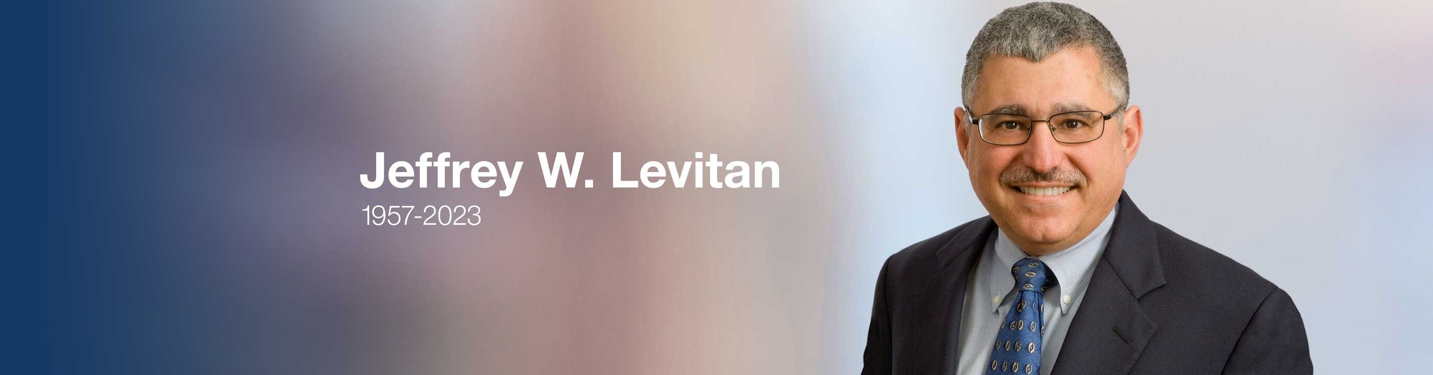 Proskauer Mourns the Passing of Jeffrey Levitan - Insights - Proskauer ...